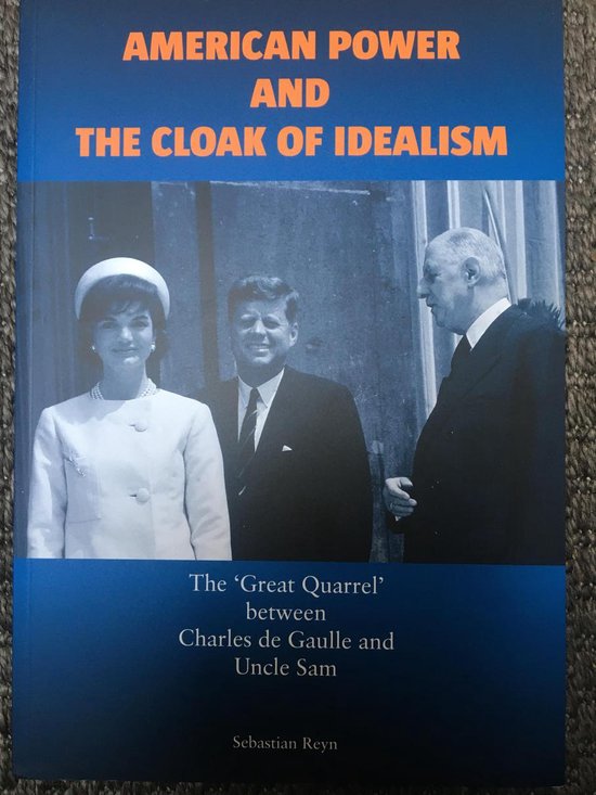 American Power and The Cloak of Idealism, Sebastian Reyn ...