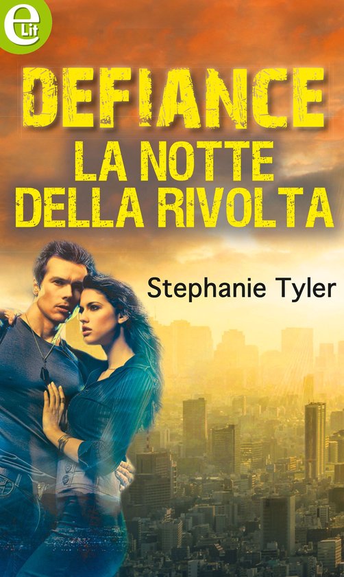 Defiance - La notte della rivolta (eLit) (ebook), Stephanie Tyler | 9788858940228 | Boeken | bol.com