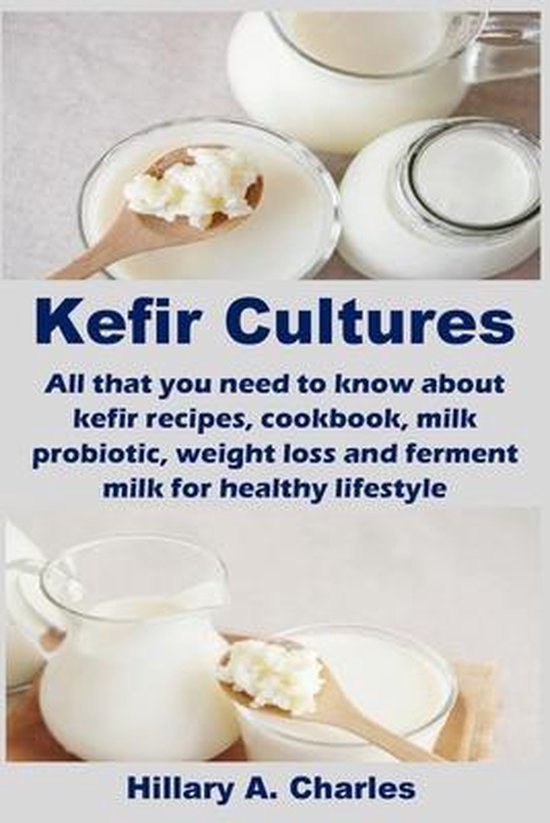 Kefir Cultures | 9781954634619 | Hillary a Charles | Boeken | bol.com