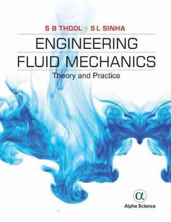 Engineering Fluid Mechanics: Theory and Practice | 9781783324156 | S. B ...