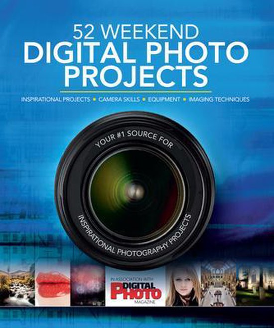 52 Weekend Digital Photo Projects, Digital Photo Magazine ...