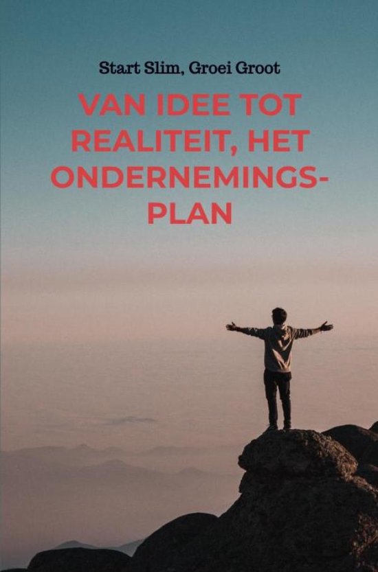 Van Idee tot Realiteit, Het Ondernemingsplan, Dnj Tutorium ...