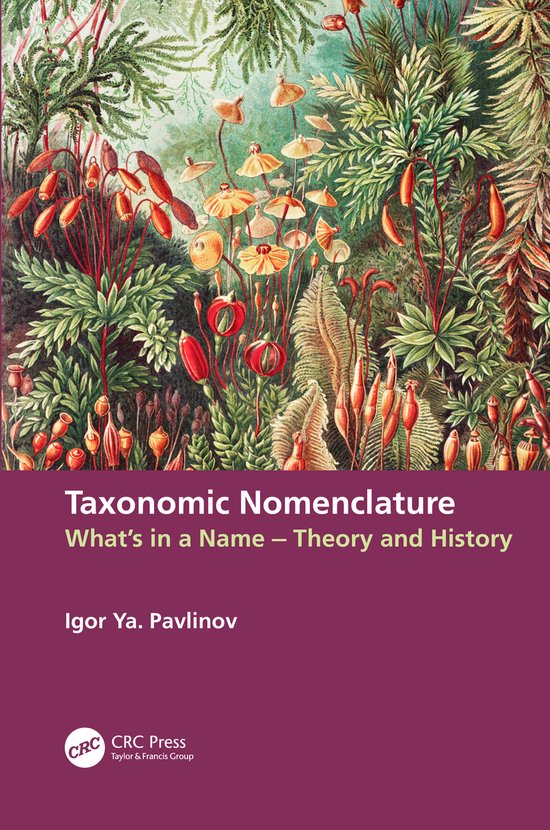 Taxonomic Nomenclature, Igor Ya. Pavlinov | 9781032022437 | Boeken | bol