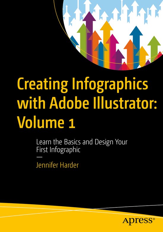 Creating Infographics with Adobe Illustrator: Volume 1, Jennifer Harder |... | bol