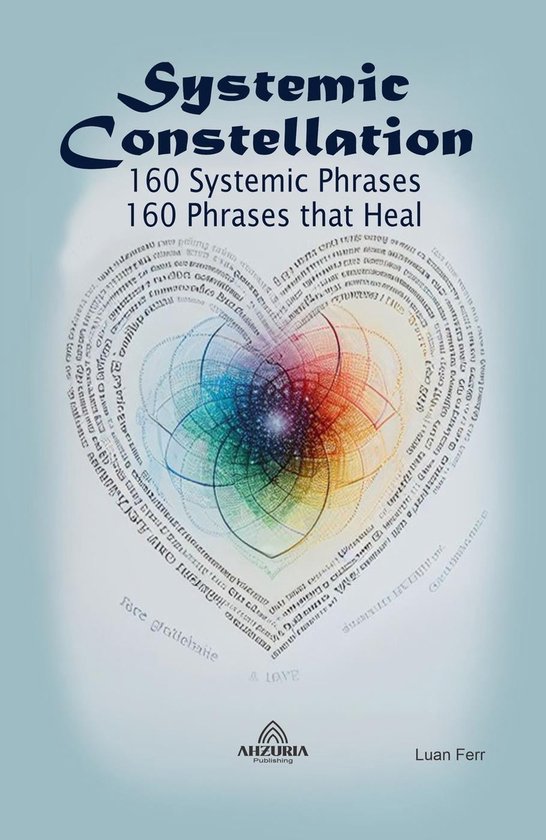 Systemic Constellation - 160 Systemic Phrases - 160 Phrases that Heal (ebook), Luan... | bol