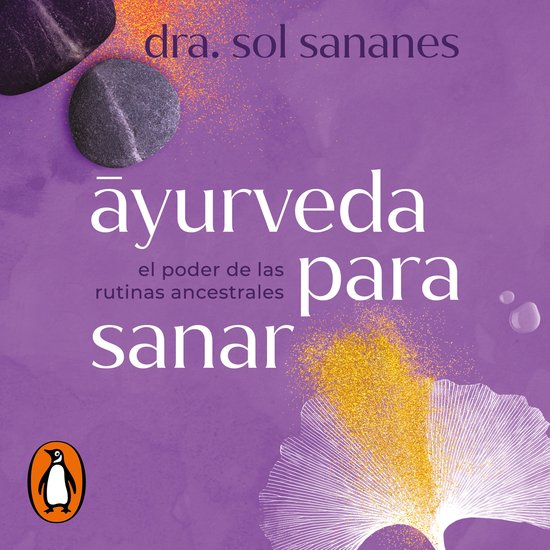 Āyurveda para sanar, Dra. Sol Sananes | 9789502816500 | Boeken | bol.com