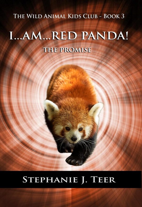 The Wild Animal Kids Club 3 - I Am Red Panda! (ebook), Stephanie J ...