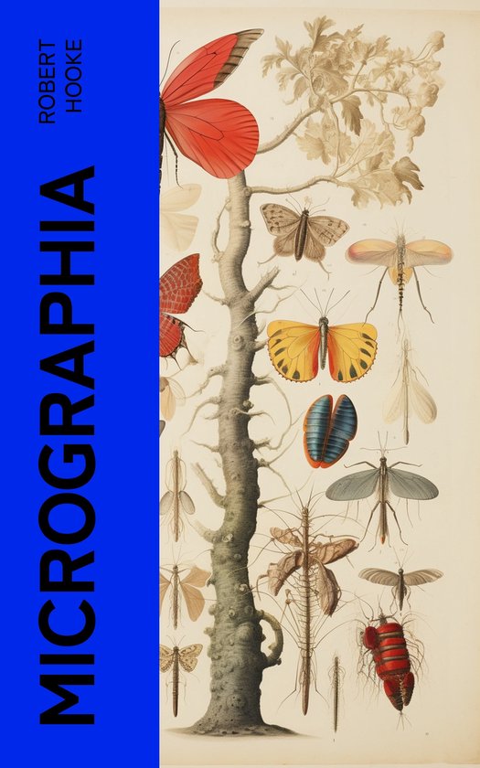 Micrographia (ebook), Robert Hooke | 4066339552531 | Boeken | bol