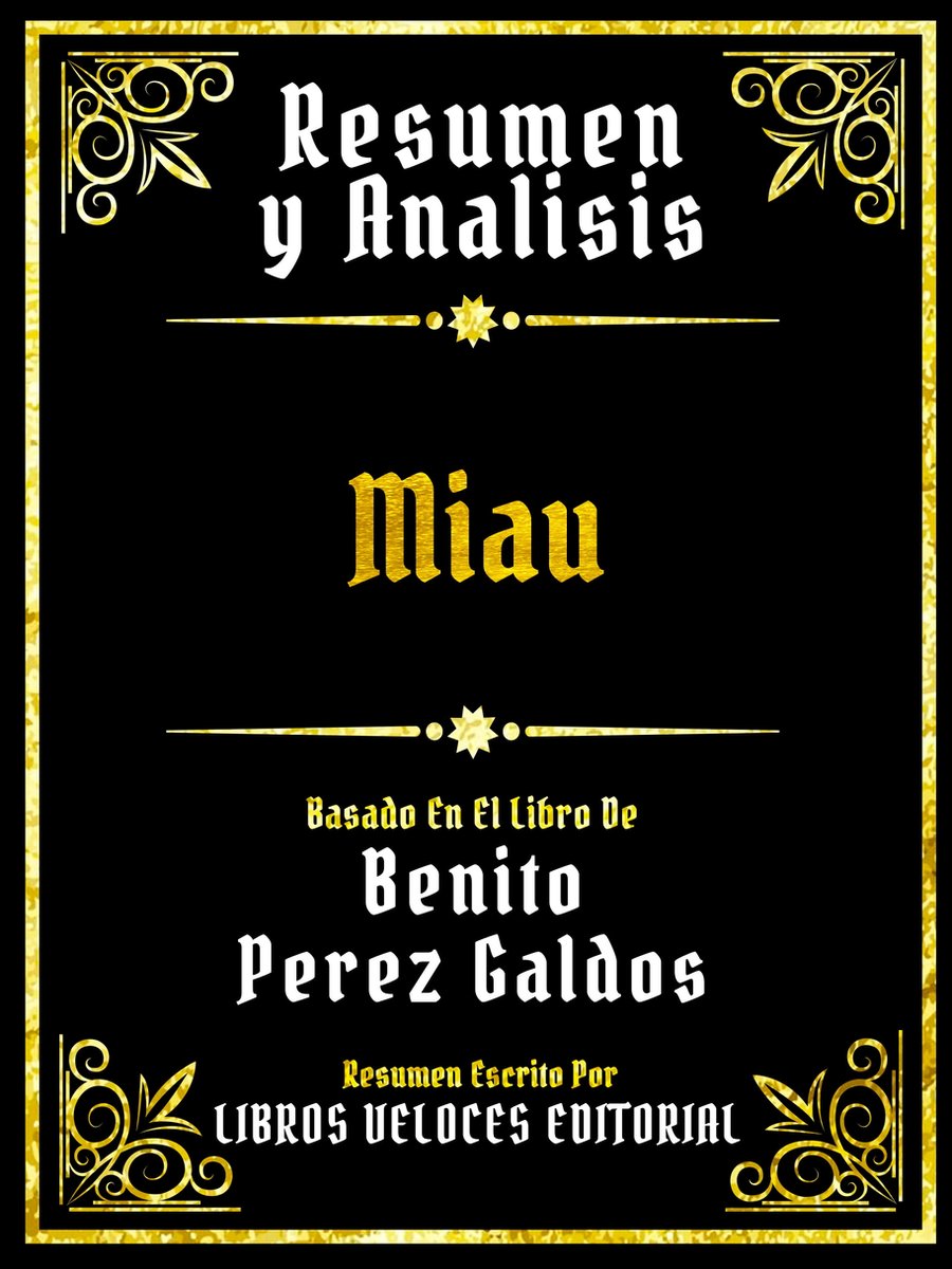 Resumen Y Analisis - Miau - Basado En El Libro De Benito Pérez Galdós (ebook), Libros... | bol