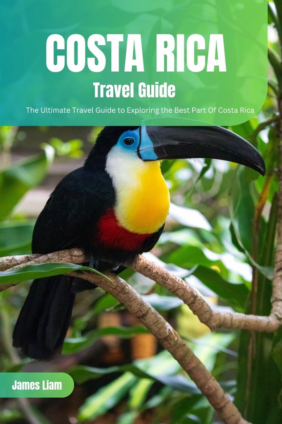 Costa Rica Travel Guide (ebook), James Liam | 1230007137532 | Boeken | bol