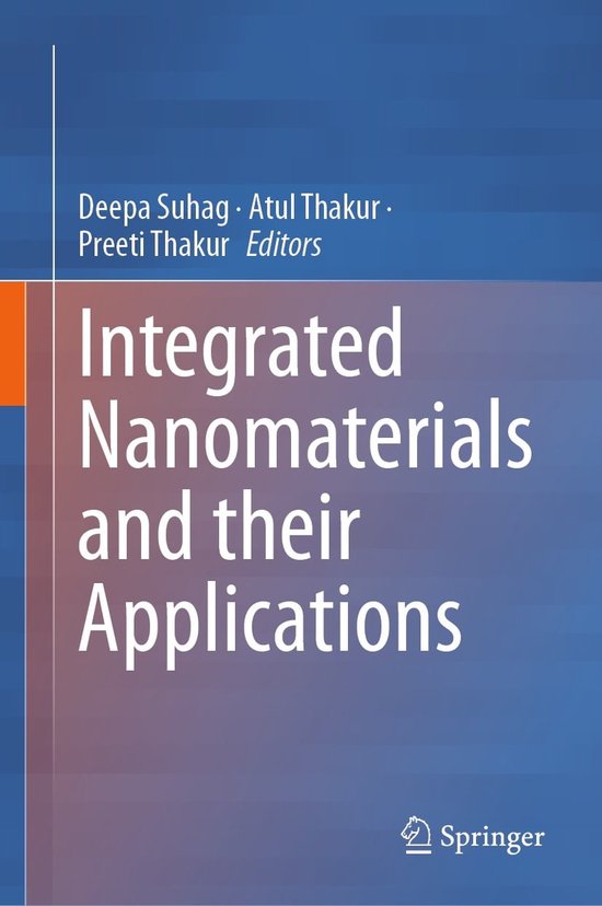 Integrated Nanomaterials and their Applications (ebook) | 9789819961054 | Boeken | bol