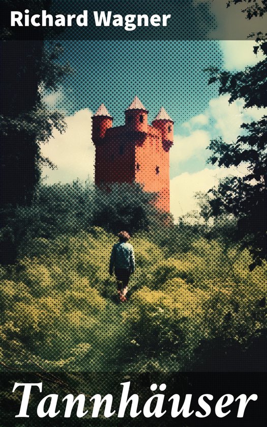 Tannhäuser (ebook), Richard Wagner | 8596547675556 | Boeken | bol