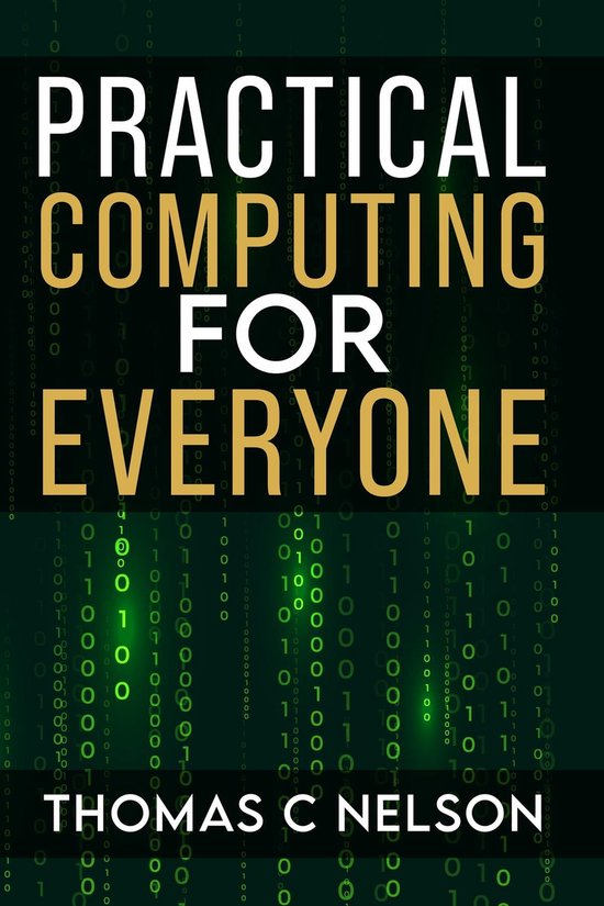 Practical Computing For Everyone (ebook), Thomas C Nelson ...
