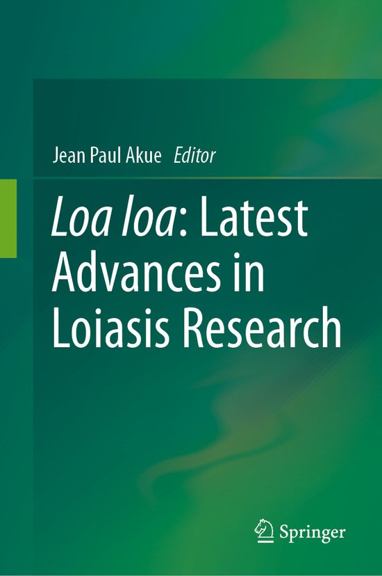 Loa loa: Latest Advances in Loiasis Research | 9783031494499 | Boeken | bol