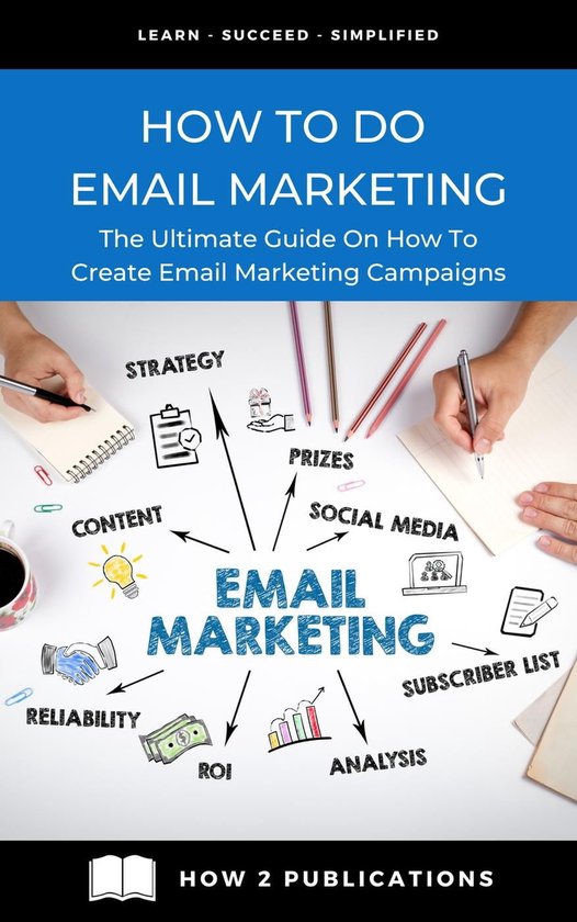 How To Do Email Marketing – The Ultimate Guide On How To Create Email Marketing... | bol