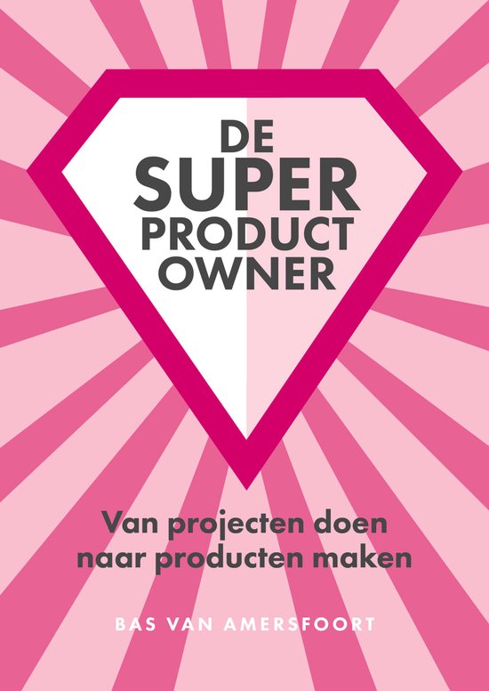 De super product Owner (ebook), Bas van Amersfoort | 9789493282339 ...