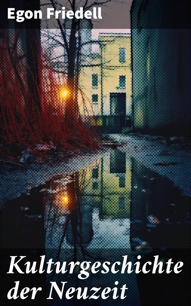 Kulturgeschichte der Neuzeit (ebook), Egon Friedell | 8596547796688 ...