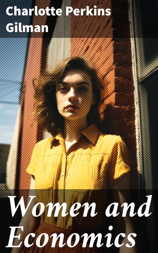 Women and Economics (ebook), Charlotte Perkins Gilman | 8596547800156 ...
