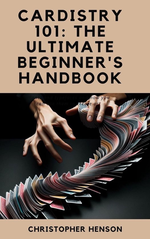 Cardistry 101: The Ultimate Beginner's Handbook (ebook), Lorraine ... Cardistry 101: The Ultimate Beginner's Handbook (ebook), Lorraine ...