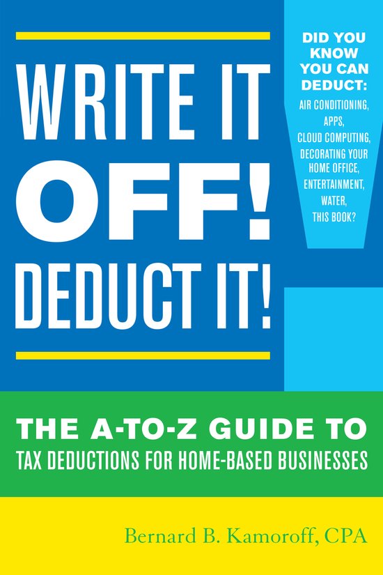 Write It Off! Deduct It! | 9781630760694 | Bernard B. Kamoroff | Boeken ...