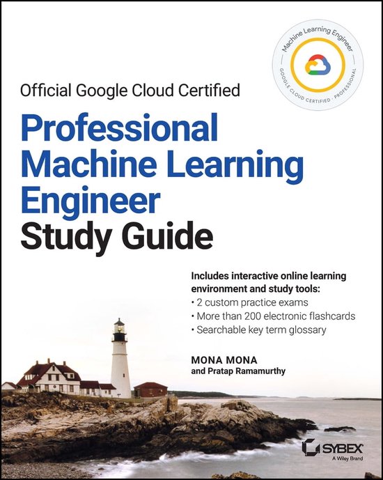 Sybex Study Guide - Official Google Cloud Certified Professional Machine Learning... | bol