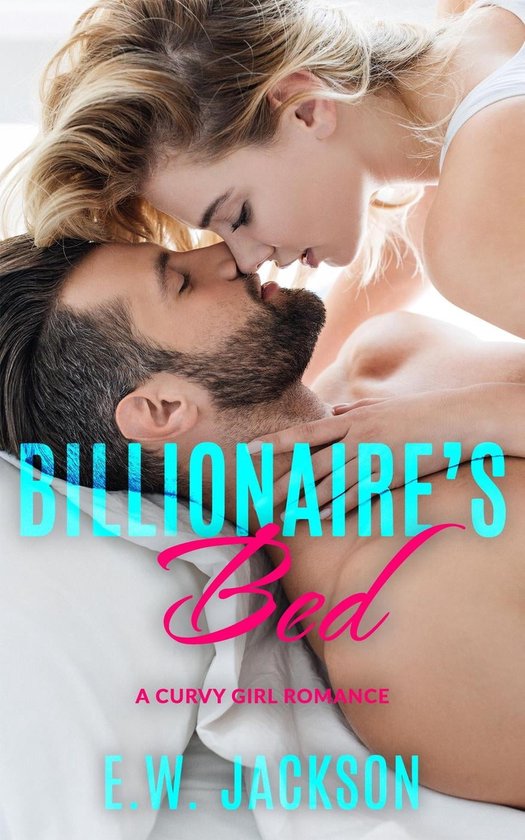 Hot Billionaires 1 - Billionaire's Bed: A Curvy Girl Romance (ebook), E.W. Jackson |... | bol