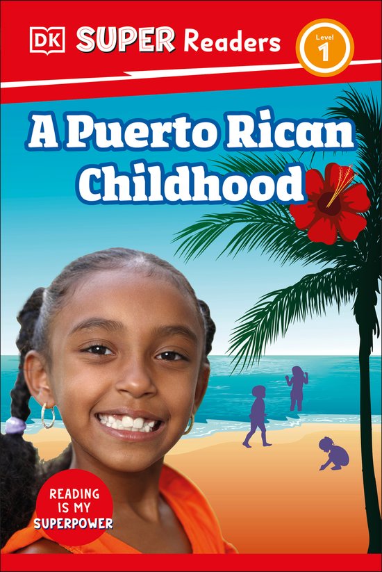 DK Super Readers- DK Super Readers Level 1 A Puerto Rican Childhood ...