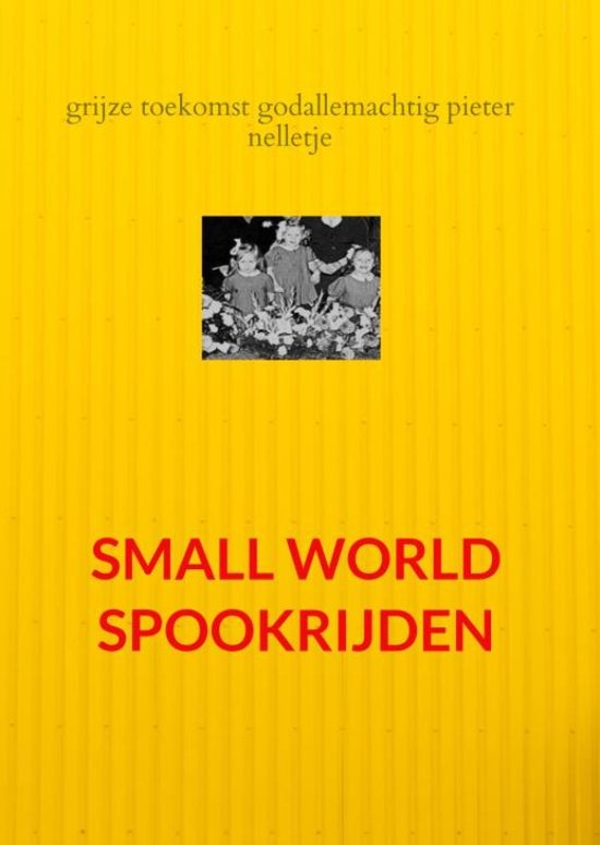 SMALL WORLD SPOOKRIJDEN, Pieter Nelletje | 9789403715858 | Boeken | bol.com
