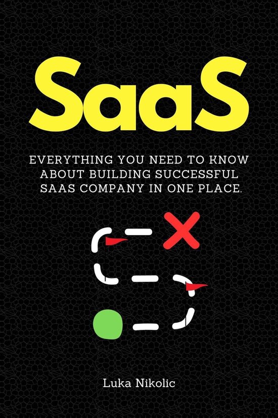 SaaS: Everything You Need to Know About Building Successful SaaS Company in One Place.... | bol
