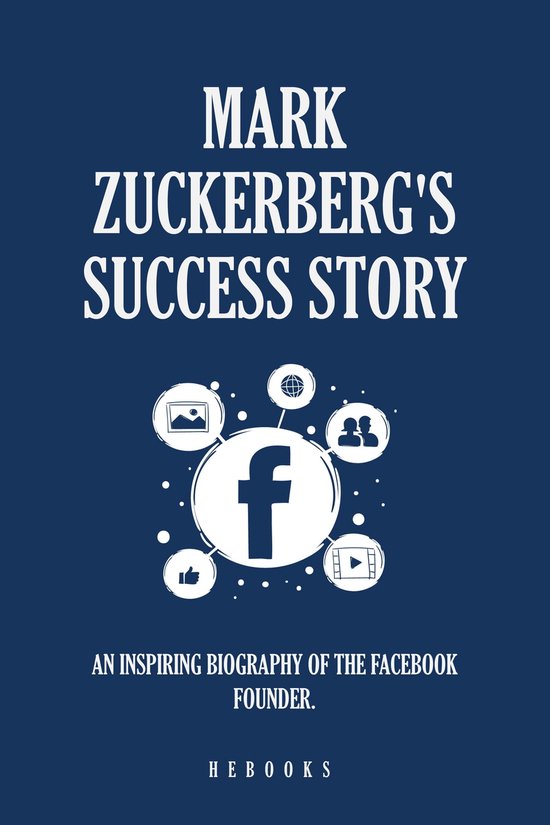 Mark Zuckerberg's Success Story (ebook), Hebooks | 1230007003646 ...