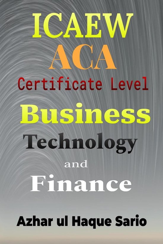 ICAEW ACA Business, Technology and Finance: Certificate Level (ebook), Azhar ul Haque... | bol