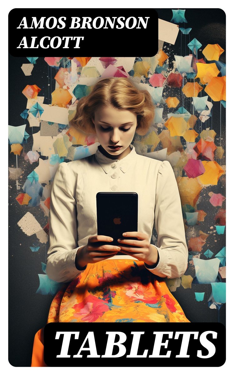 Tablets (ebook), Amos Bronson Alcott | 8596547717829 | Boeken | bol