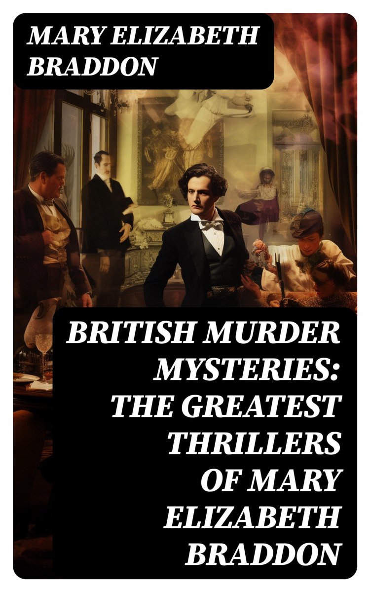 BRITISH MURDER MYSTERIES: The Greatest Thrillers of Mary Elizabeth ...