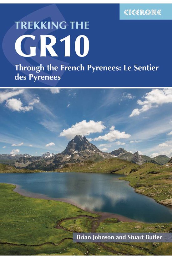 Cicerone Trekking the Gr10: Through the French Pyrenees: Le Sentier Des Pyrenees,... | bol
