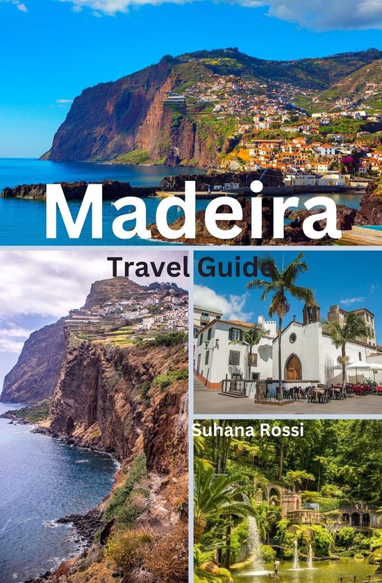 Madeira Travel Guide (ebook), Suhana Rossi | 9788196778613 | Boeken | bol