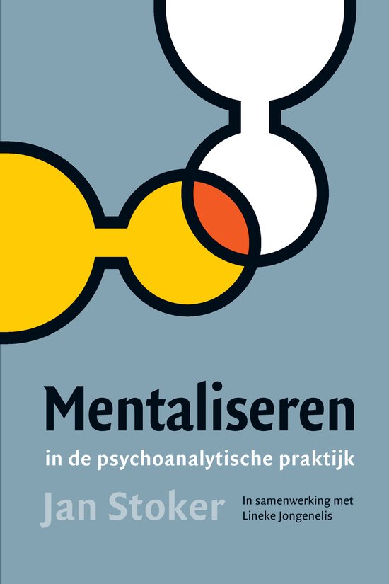 Mentaliseren in de psychoanalytische praktijk, Jan Stoker ...