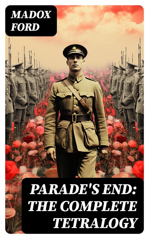 Parade's End: The Complete Tetralogy (ebook), Madox Ford | 8596547768401 | Boeken | bol