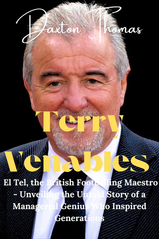 Terry Venables (ebook), Daxton Thomas | 1230007110894 | Boeken | bol