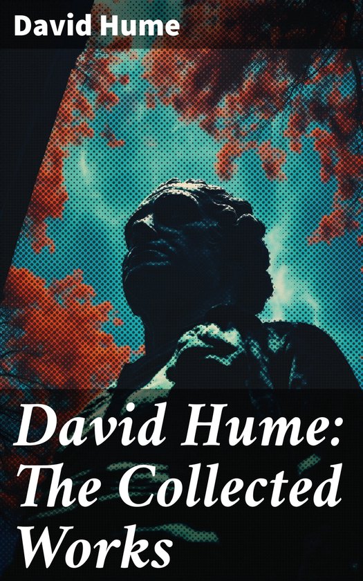 David Hume: The Collected Works (ebook), David Hume | 8596547793854 | Boeken | bol