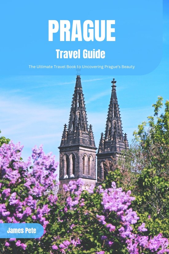 Prague Travel Guide (ebook), James Pete | 1230007158575 | Boeken | bol