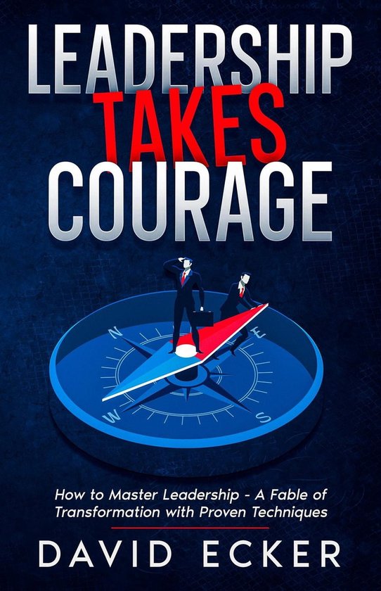 Wolf Path Books - Leadership Takes Courage (ebook), David Ecker | 9798986963747 | Boeken | bol