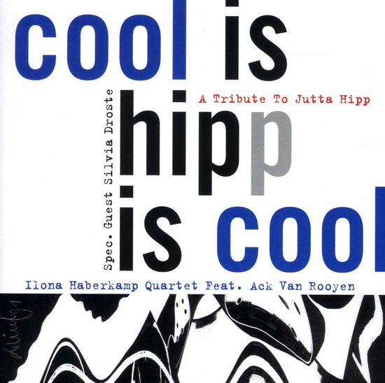 Ilona Haberkamp Quartet - Cool Is Hipp Is Cool (CD), Ilona Haberkamp ...