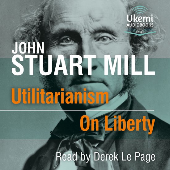 Utilitarianism/On Liberty, Johnn Stuart Mill | 9781004132973 | Boeken | bol