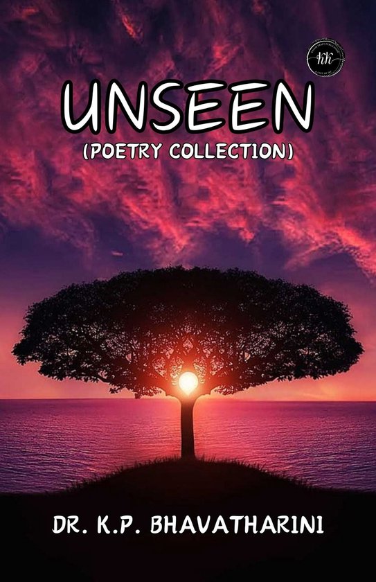 Unseen (poetry collection) (ebook), Dr. K.P. Bhavatharini ...