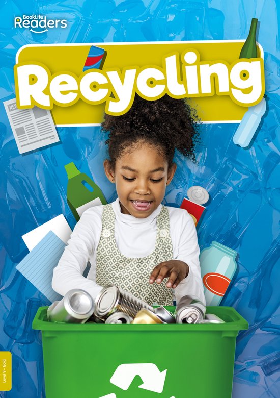 BookLife Non-Fiction Readers- Recycling, Louise Nelson | 9781801558167 ...