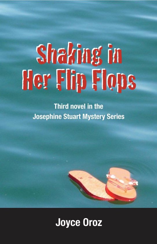Josephine Stuart Mysteries - Shaking In Her Flip Flops a Josephine ...