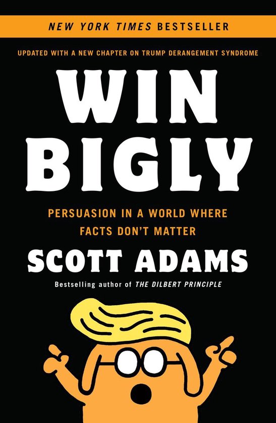 Win Bigly (ebook), Scott Adams | 9780735219724 | Boeken | bol.com