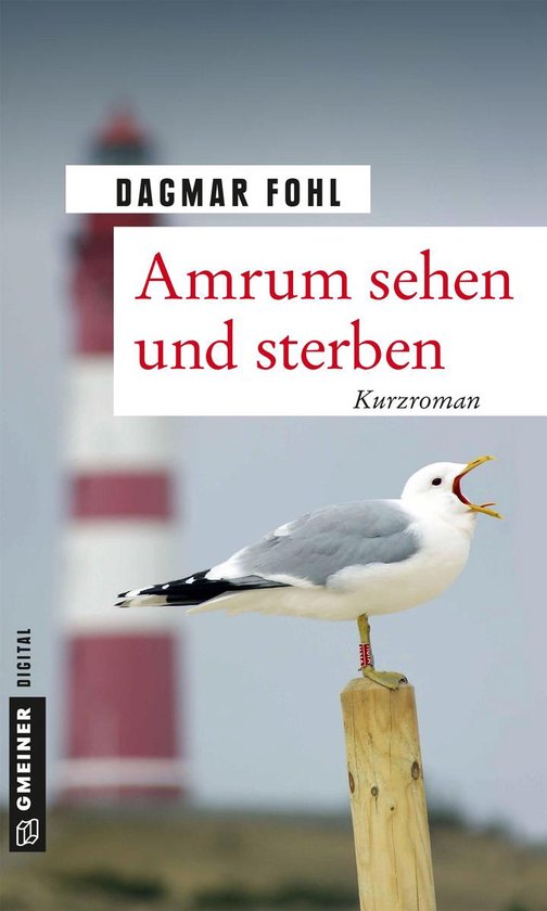 Kurzromane im GMEINER-Verlag - Amrum sehen und sterben (ebook), Dagmar Fohl |... | bol.com