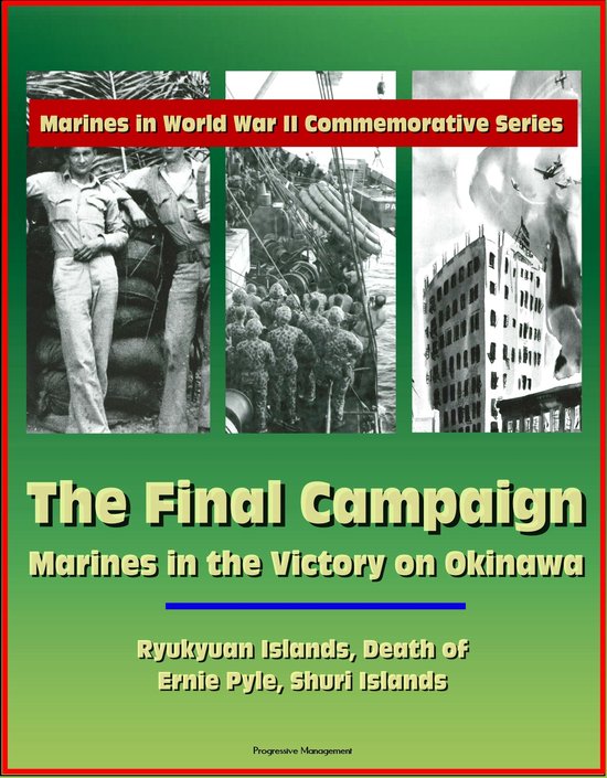 Marines in World War II Commemorative Series: The Final Campaign ...