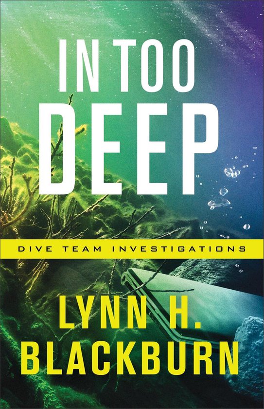 Dive Team Investigations 2 - In Too Deep (Dive Team Investigations Book ...